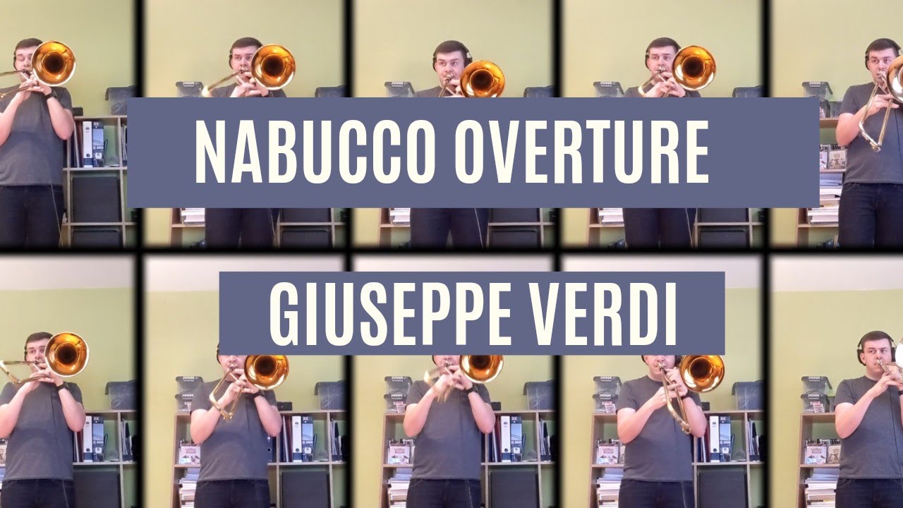 Nabucco Overture Giuseppe Verdi Trombone Choir Youtube