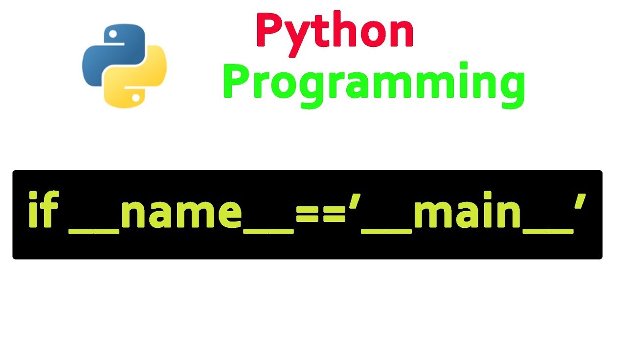 Python Tutorial If Name Main Youtube