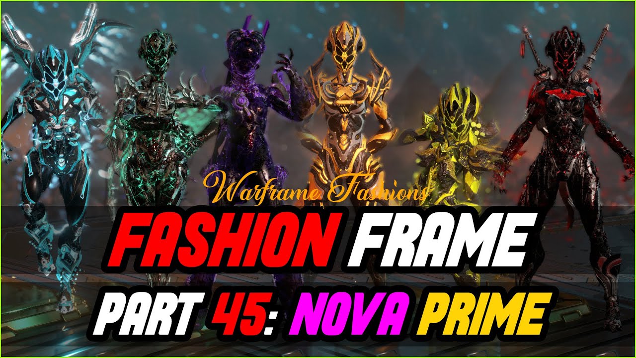 Warframe Nova Prime Fashion Frame Nova Atomica Skin Episode 45