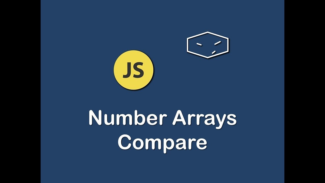 Number Arrays Compare In Javascript Youtube