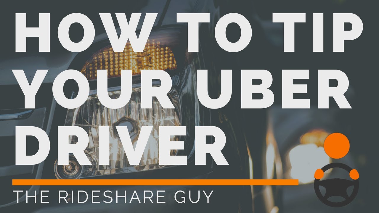 How To Tip Your Uber Driver Youtube