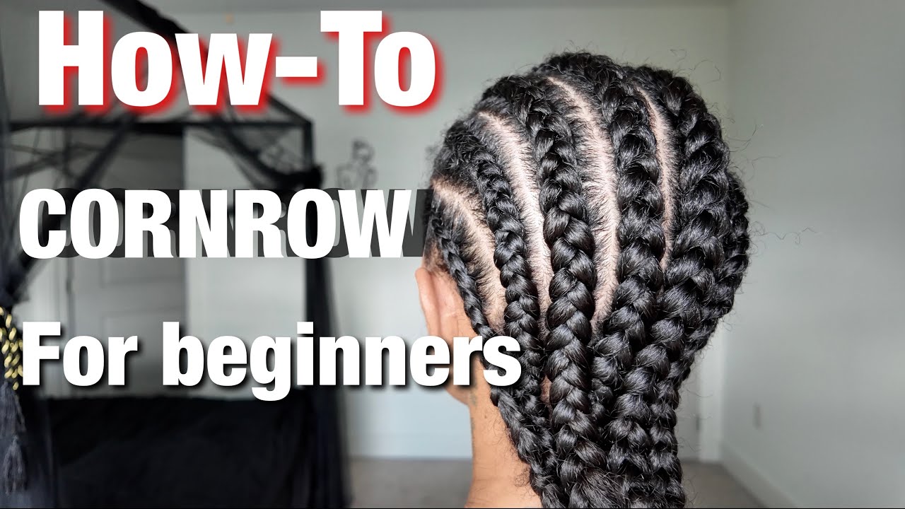 How To Cornrow For Beginners Step By Step Youtube