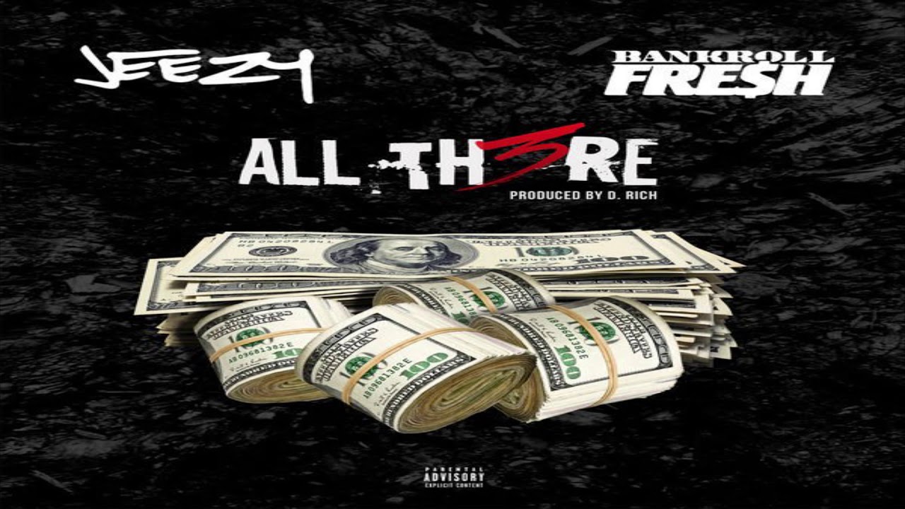 Jeezy Ft Bankroll Fresh All There Bass Boosted Youtube