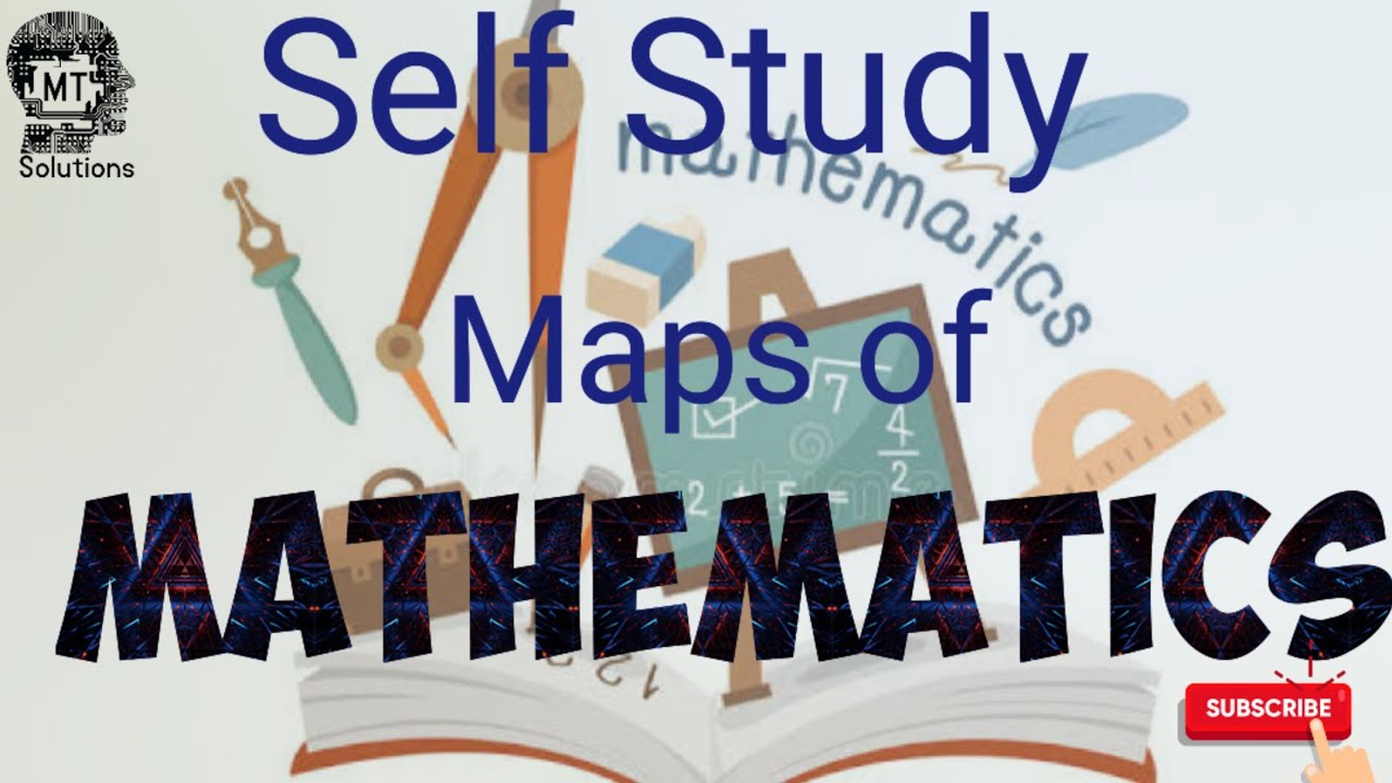 Self Study Map Of Mathematics Self Study Maps Of Mathematics How To