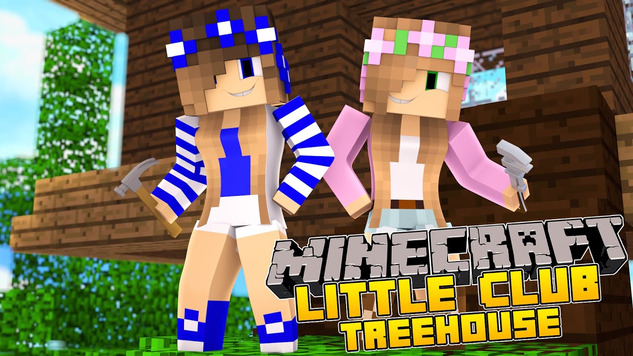 Minecraft Little Carly The Little Club Treehouse Youtube