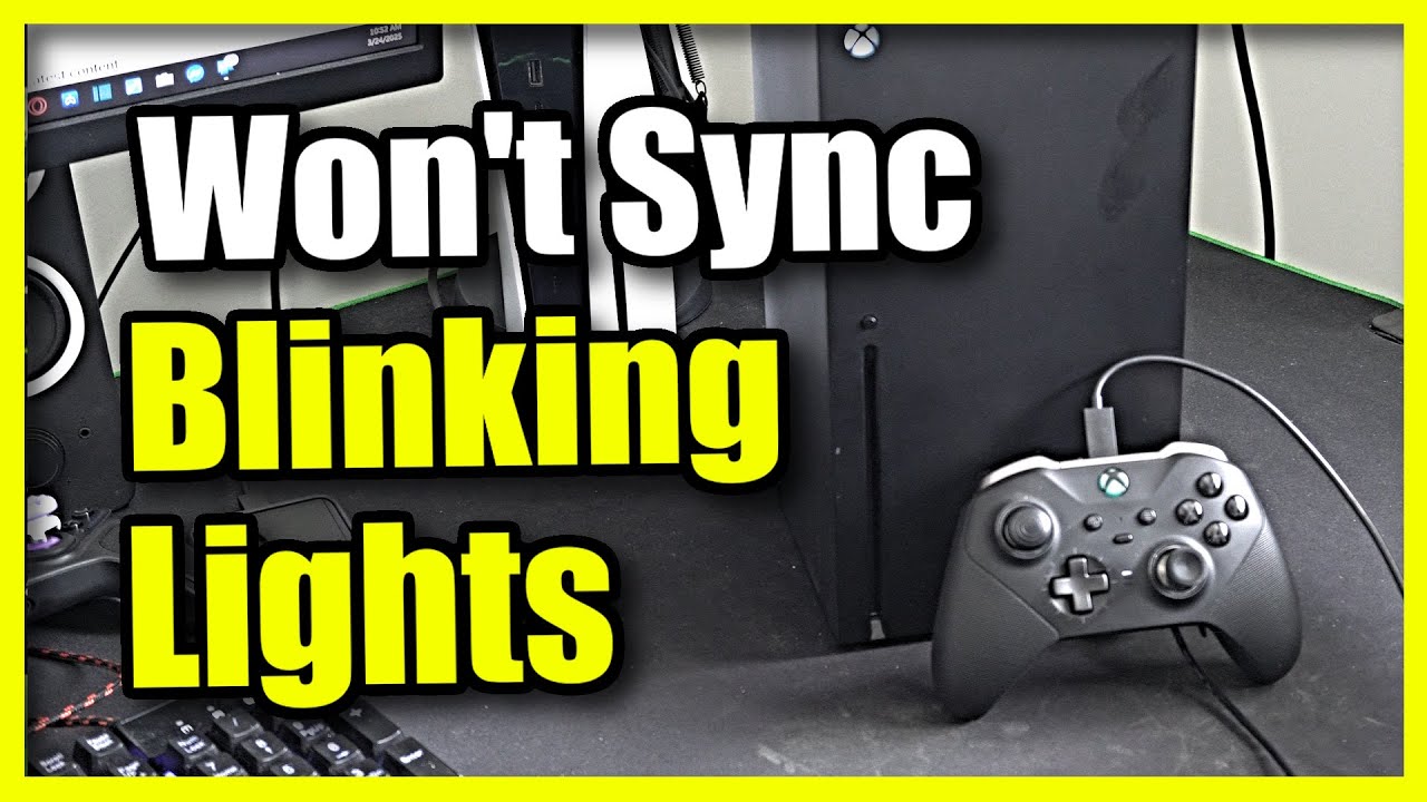 How To Fix Xbox Controller That Won T Sync Blinking Lights Best