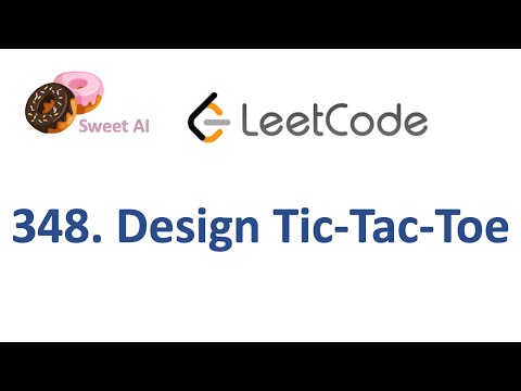 Leetcode Q 348 Design Tic Tac Toe Youtube
