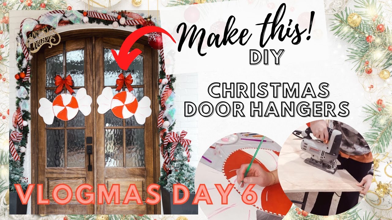 Vlogmas Day 6 Diy Christmas Door Hangers How To Make Door Hangers