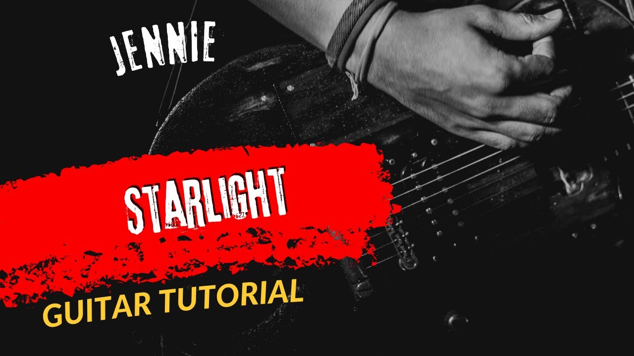 Guitar Tutorial Jennie Starlight Youtube