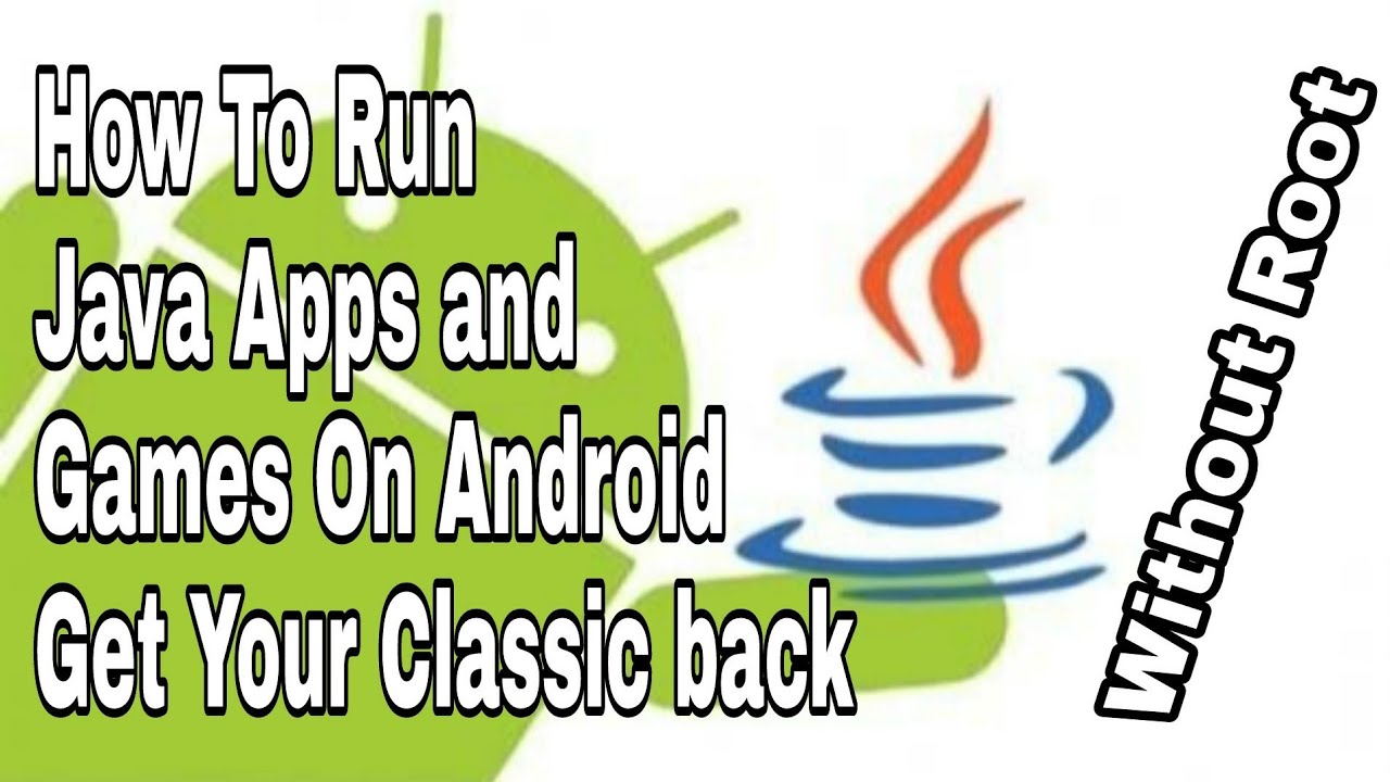 How To Run Java Apps And Games On Android Without Root Youtube