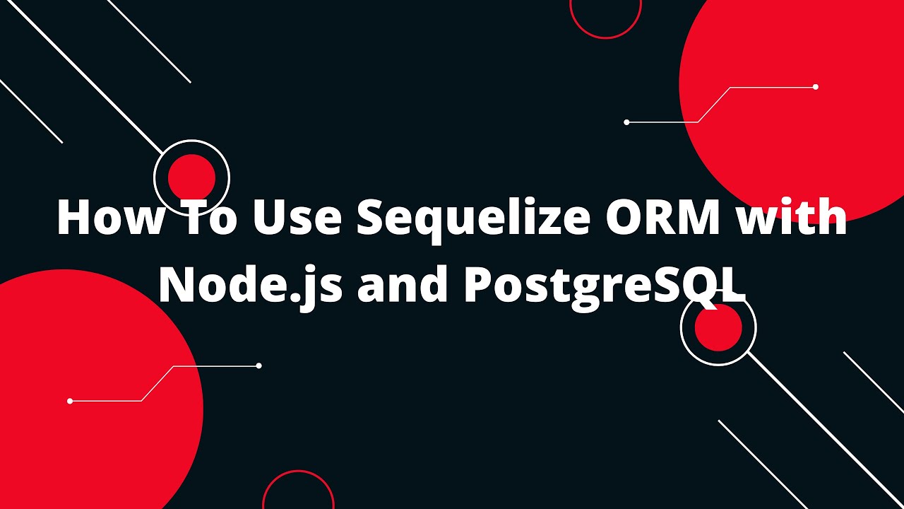 Sequelize Orm With Nodejs 1 How To Use Sequelize Orm With Node Js And
