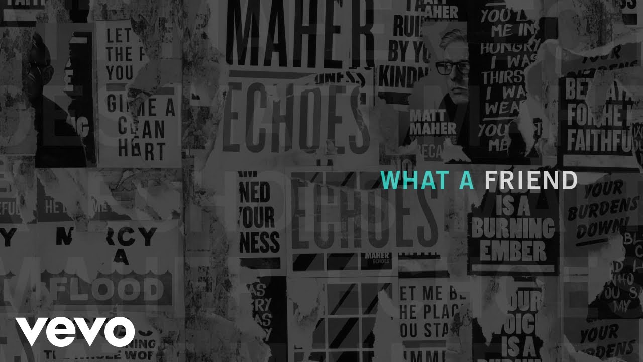 Matt Maher What A Friend Official Audio Youtube