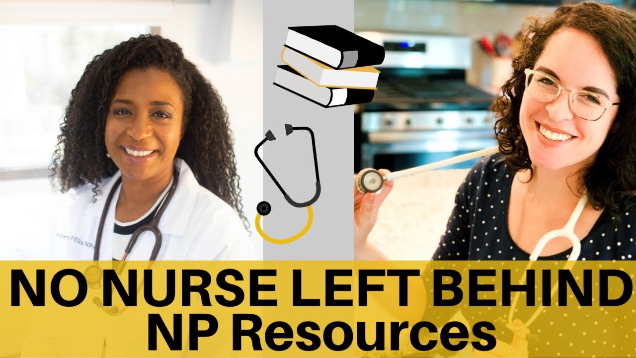 No Nurse Left Behind Np Resources Youtube