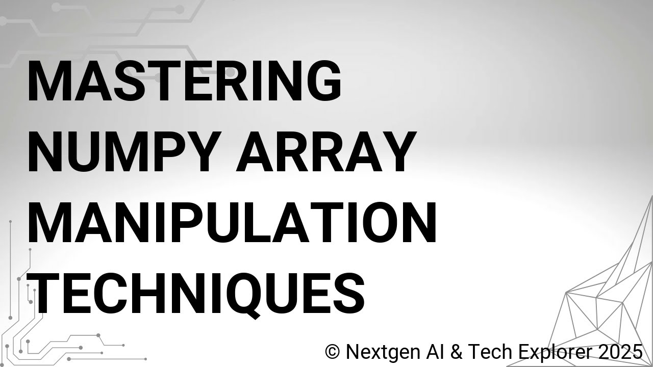 Mastering Numpy Array Manipulation Techniques Youtube