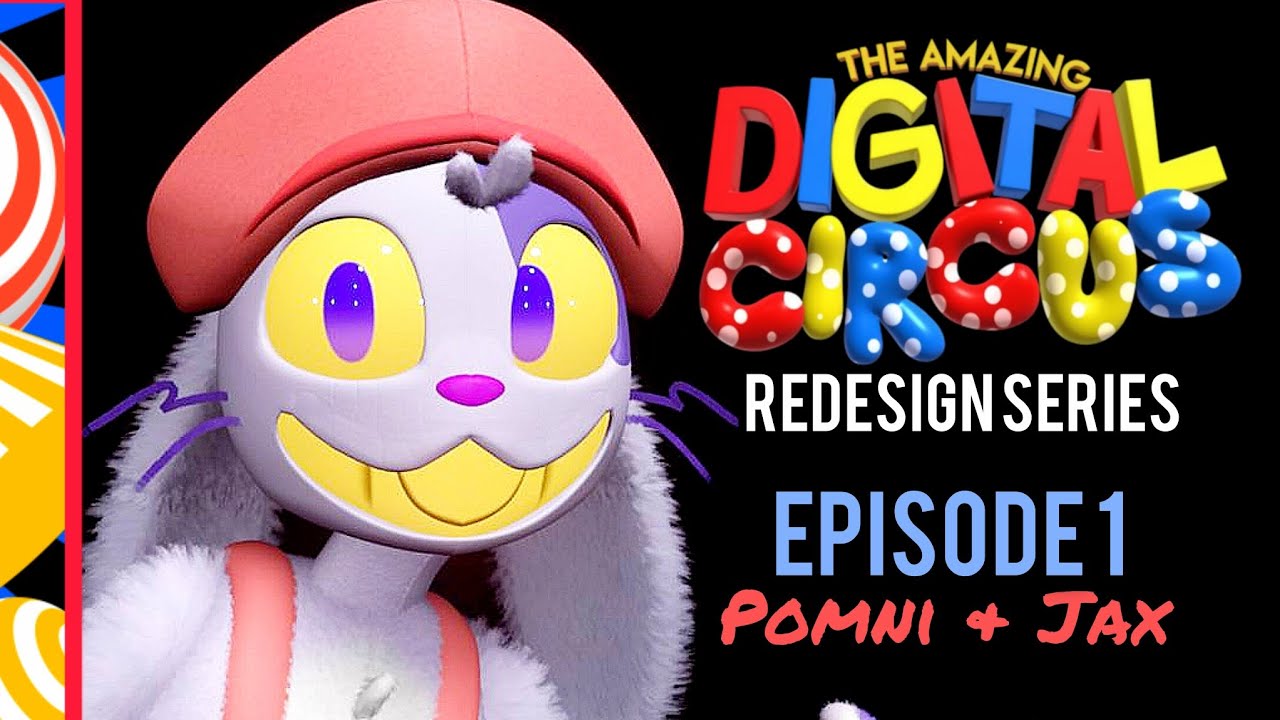 I Redesigned The Amazing Digital Circus Ep 1