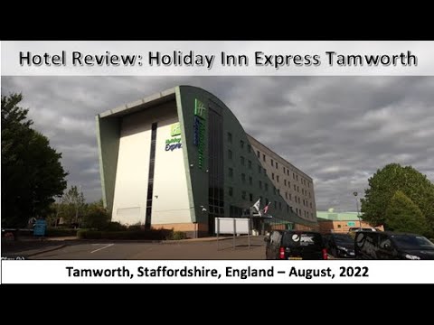 Hotel Review Holiday Inn Express Tamworth Staffordshire England