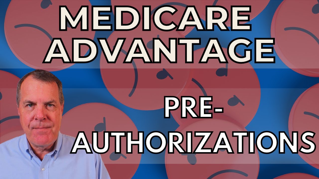 What Is Medicare Advantage Pre Authorization Youtube