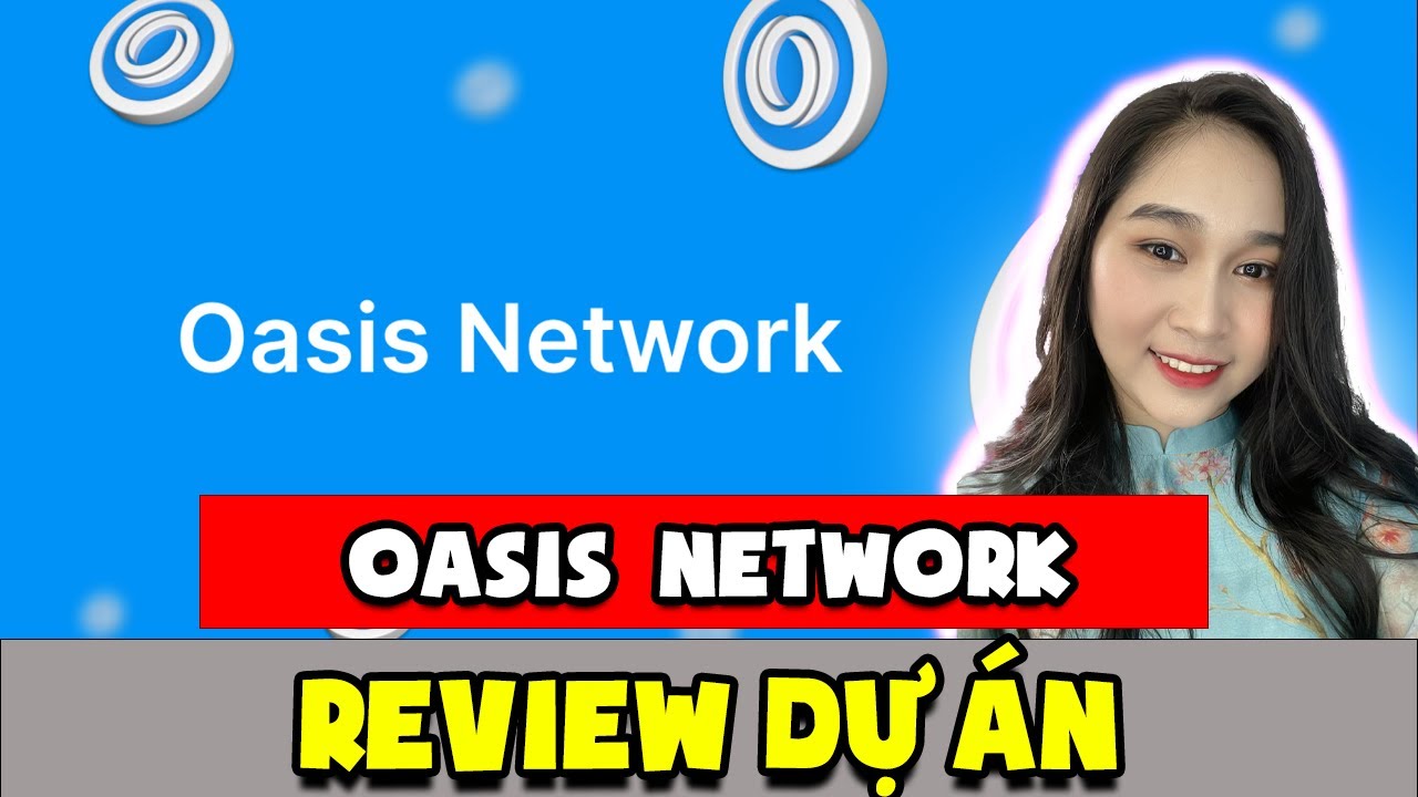 Review Dá ã N Oasis Network Blockchain Layer 1 Youtube