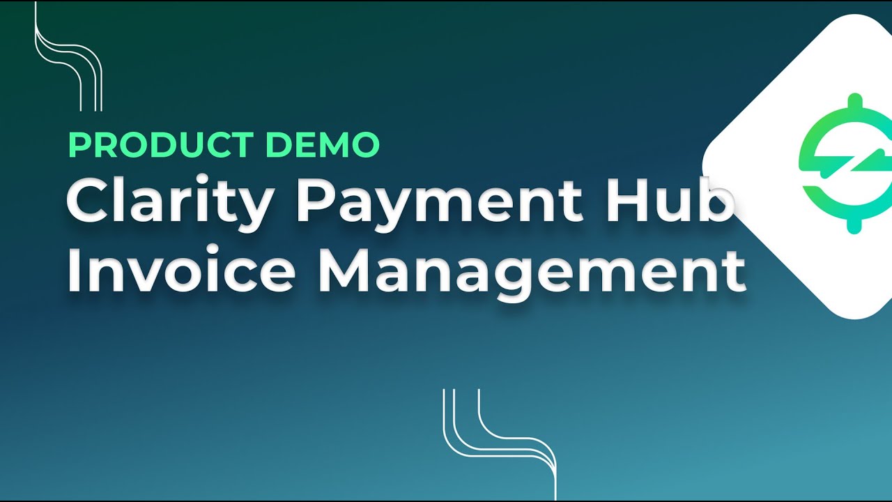 Clarity Payment Hub Customer Portal Self Service Invoice Management