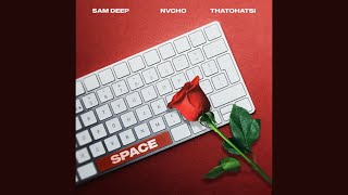 Sam Deep Nvcho Thatohatsi Space Official Audio Awakened Regal Mp3 Music ...