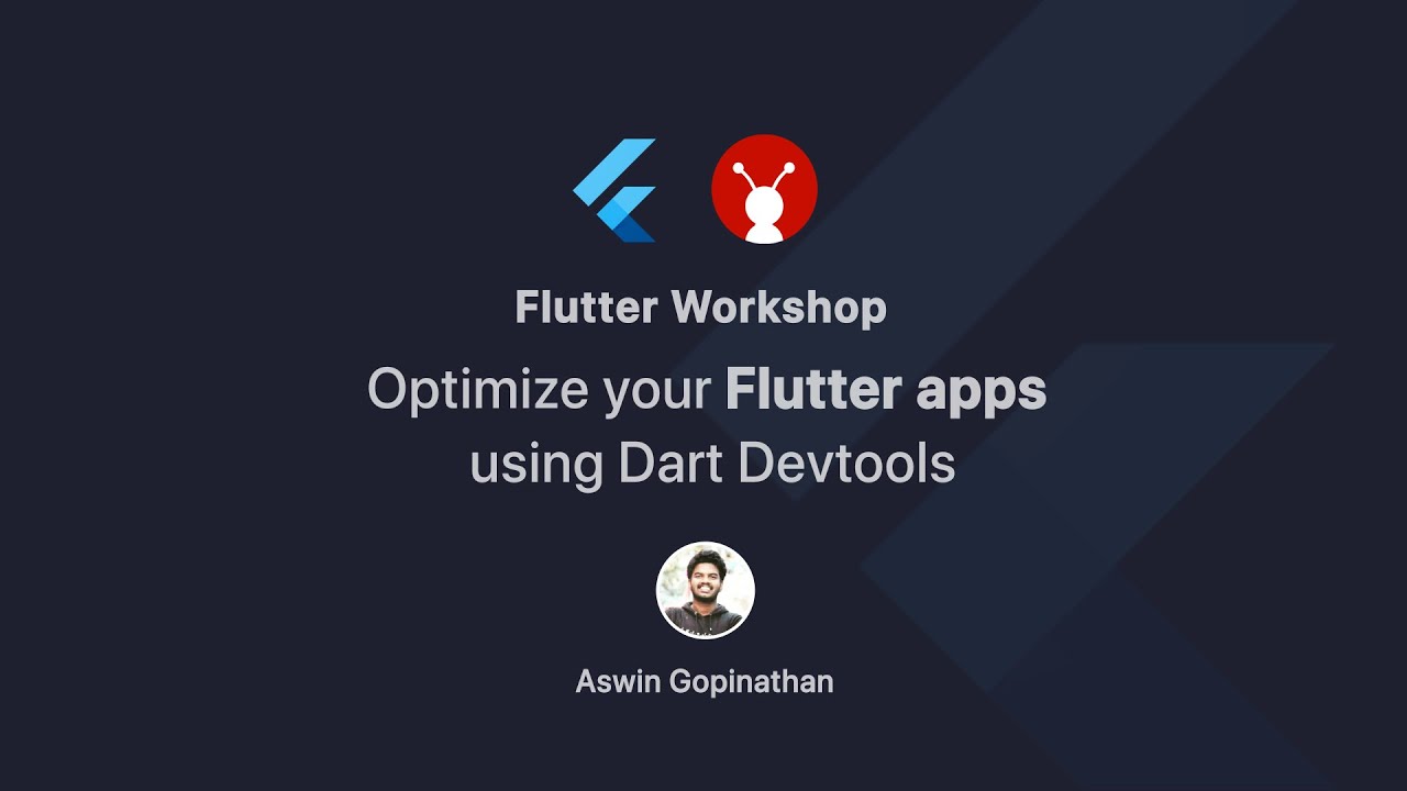 Optimize Flutter Apps Using Dart Devtools By Aswin Gopinathan Flutter