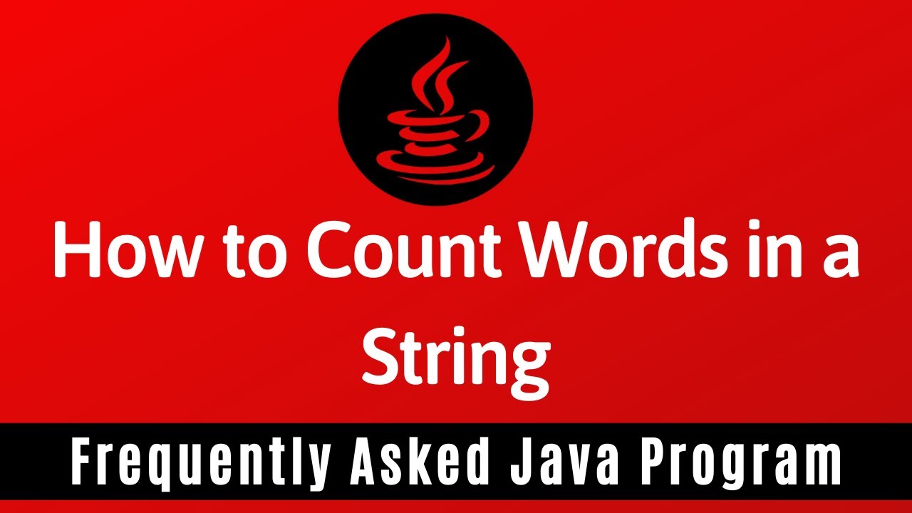Frequently Asked Java Program 27 How To Count Words In A String Youtube