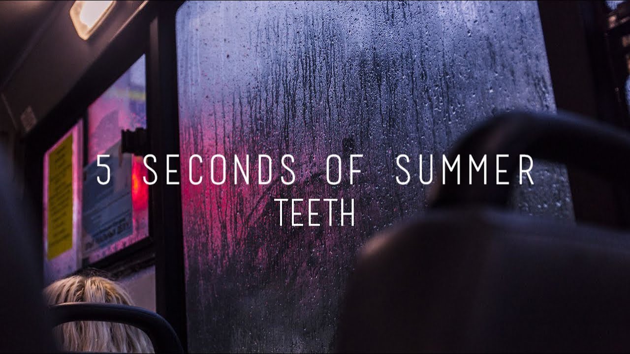 5 Seconds Of Summer Teeth Sub Español Youtube Music