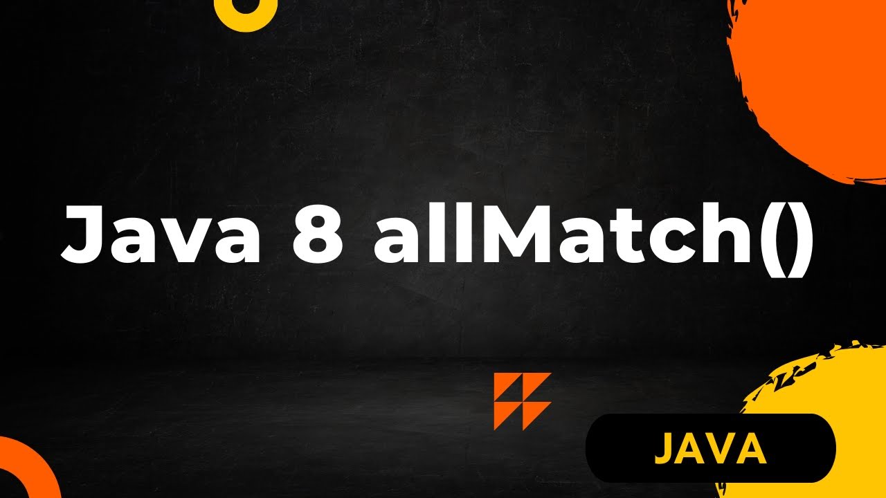 Java 8 Stream Allmatch Anymatch And Nonematch Example