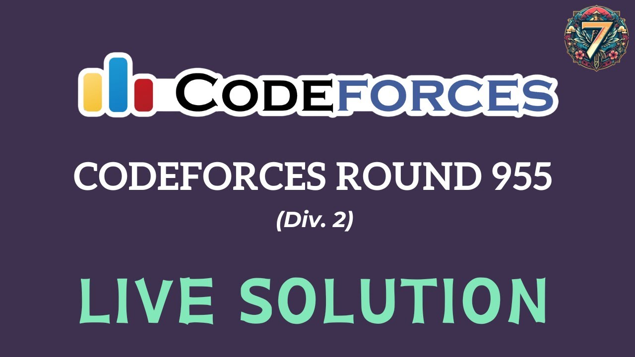Codeforces Round 955 Div 2 Live Youtube