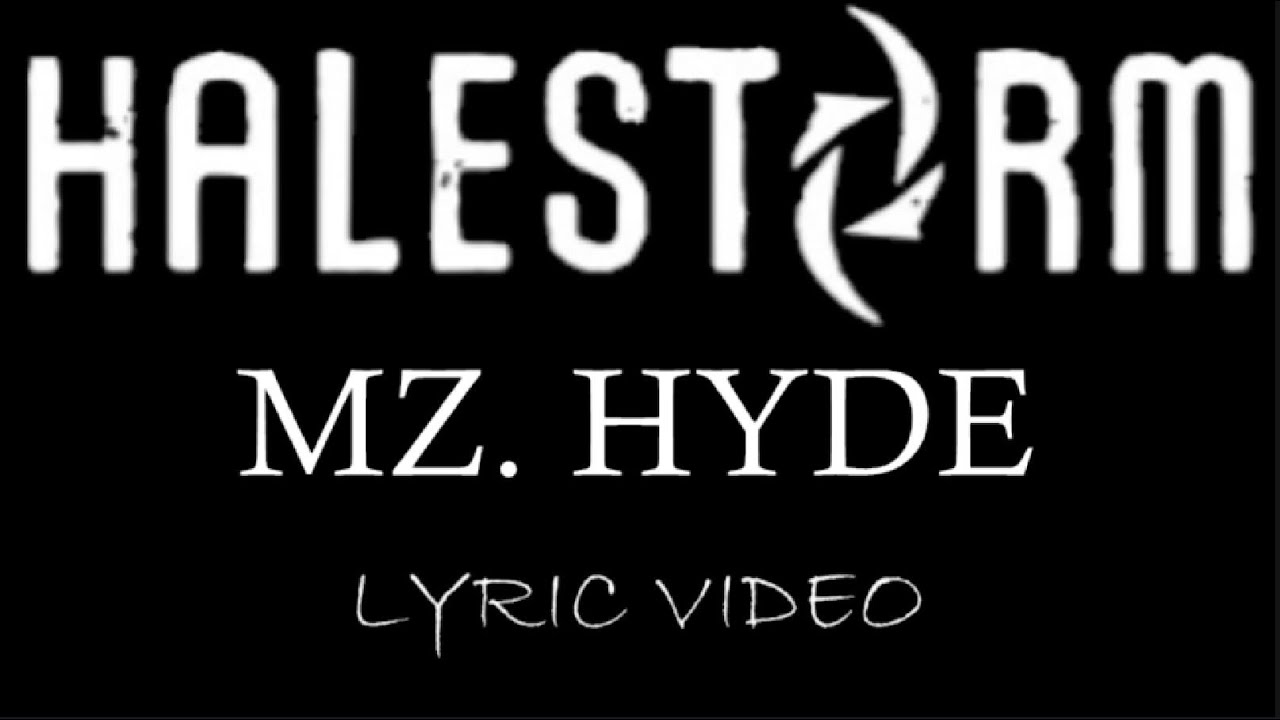Halestorm Mz Hyde 2012 Lyric Video Youtube