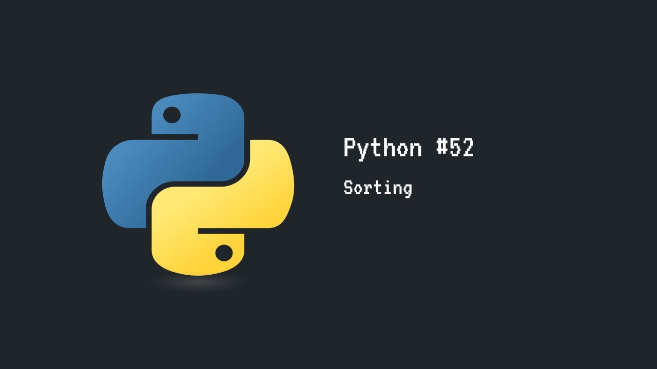 Tutorial Python Sorting 52 Youtube