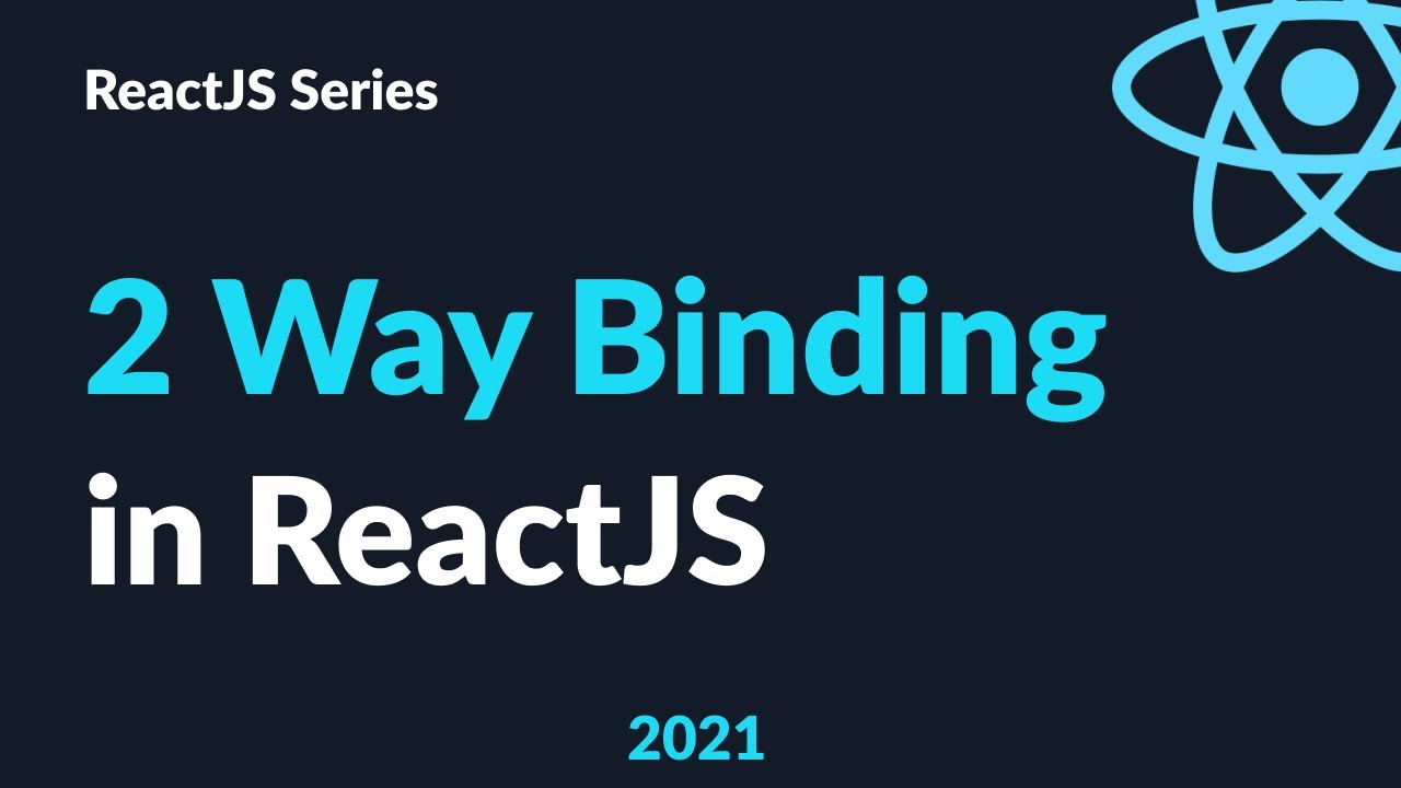 Reactjs Tutorial 15 Two Way Binding Reactjs Forms Youtube