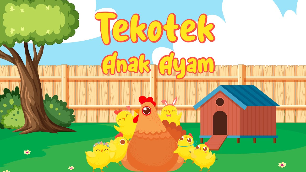Lagu Anak Indonesia Tek Kotek Kotek Anak Ayam Laguanak