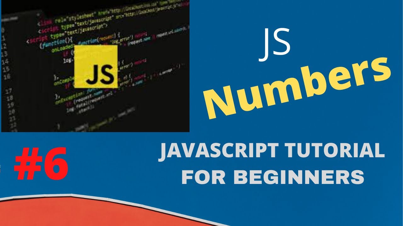 Numbers And Number Methods In Javascript Beginner Javascript Tutorial
