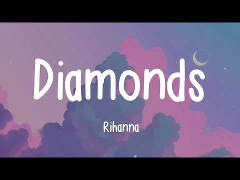 Rihanna Diamonds Lyrics Youtube Music