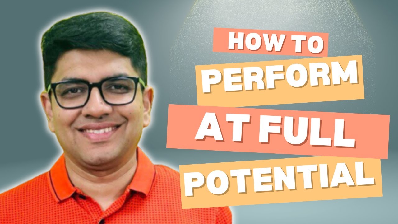 How To Perform At Full Potential Youtube