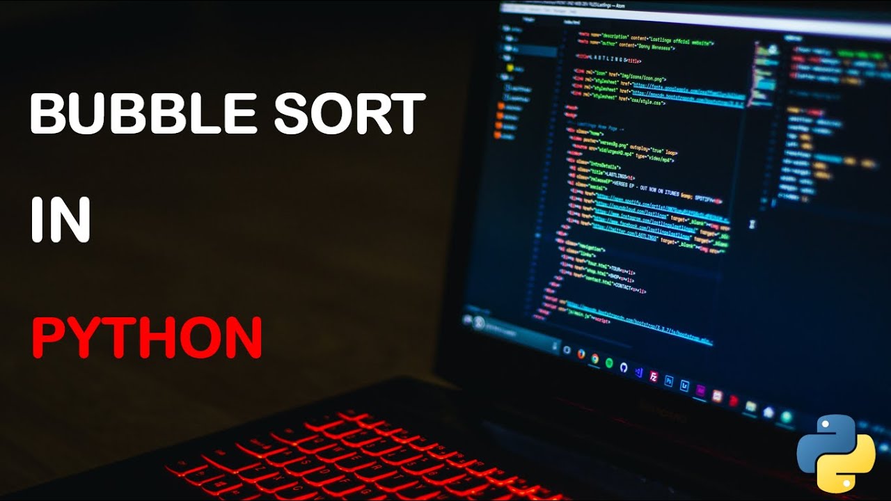 Implementing Bubble Sort Algorithm With Python Simple Efficient