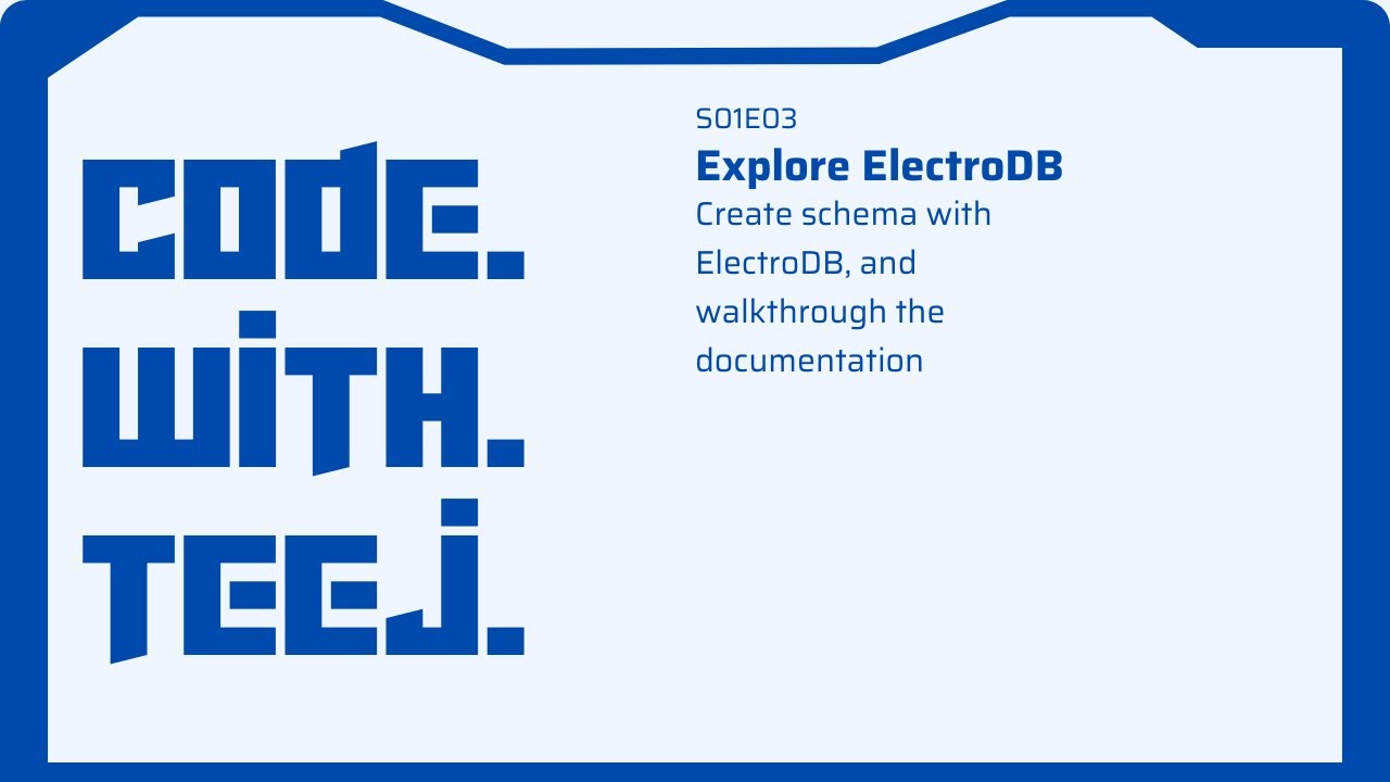 S01e03 Explore Electrodb Youtube