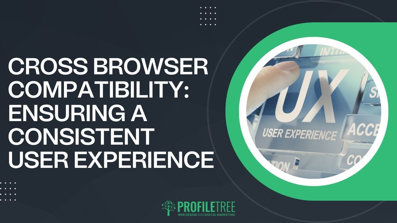 Cross Browser Compatibility Ensuring A Consistent User Experience Ux