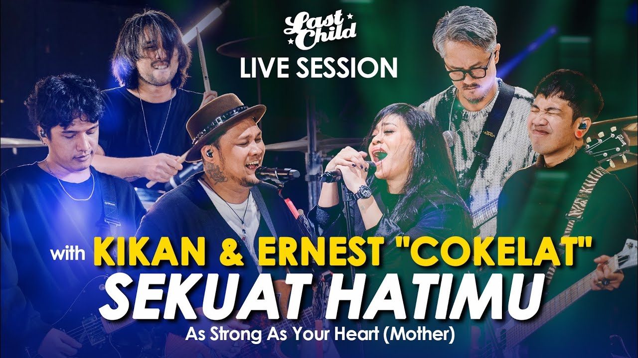 Track 01 Kikan Ernest Cokelat Sekuat Hatimu Last Child Live
