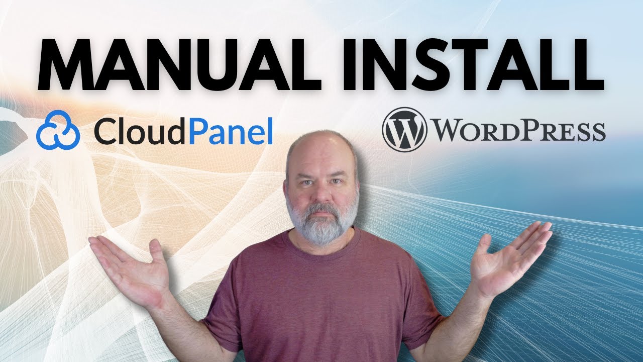 Manual Wordpress Cloudpanel Setup Made Super Easy Youtube