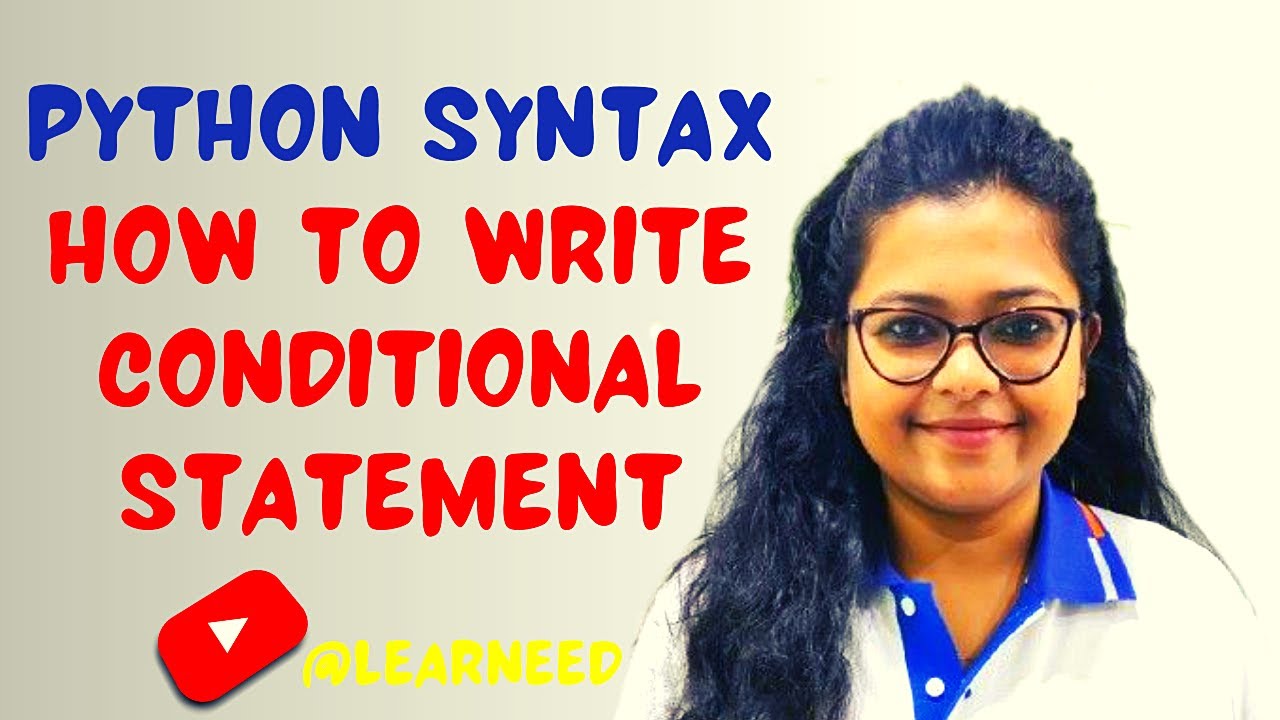 Python Syntax How To Write Conditional Statement Youtube