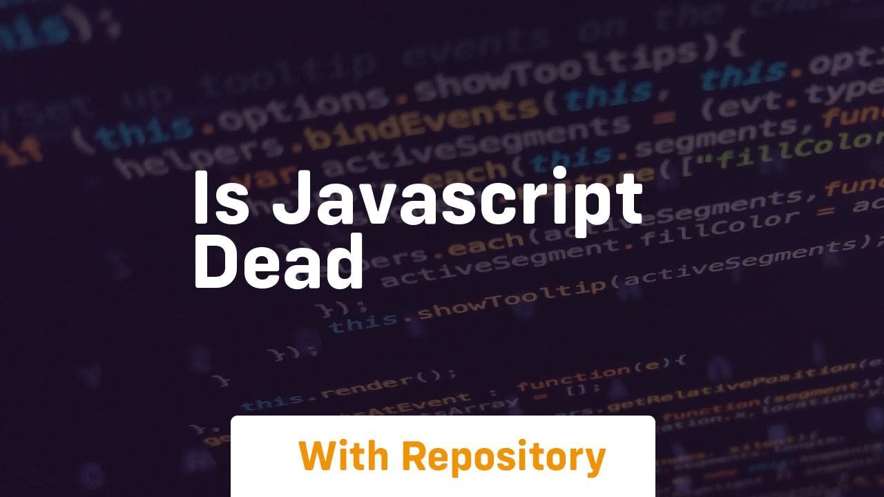 Is Javascript Dead Youtube