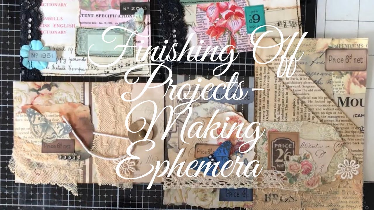 Making Ephemera For Junk Journals Finishing Off Projects 2 Youtube