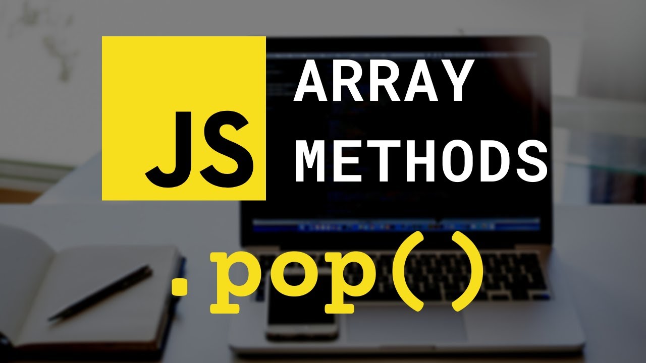 Pop Array Method Javascript Array Methods Youtube