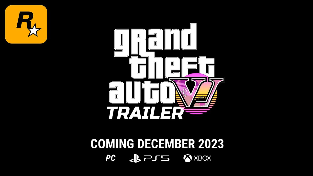Grand Theft Auto Vi Trailer Official Announcement December 2023