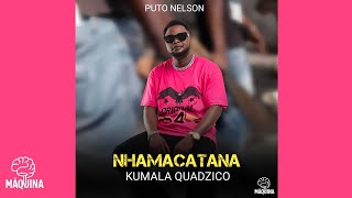 Puto Nelson Nhamacatana Lyrics Mp3 Music & Mp4 video downloads