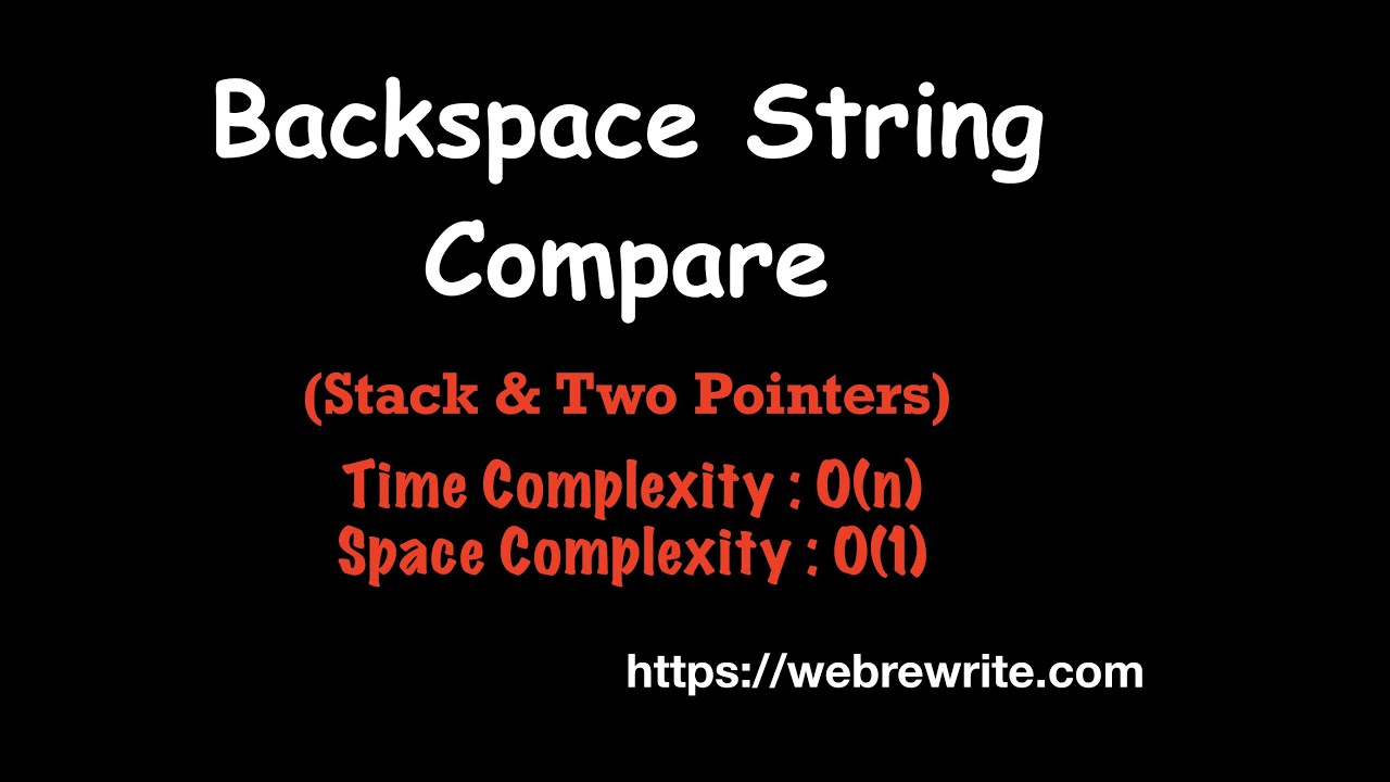 Backspace String Compare Java Code Leetcode 844 Programming