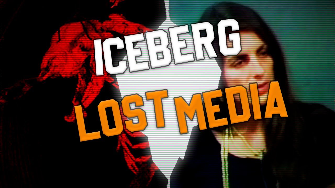 Iceberg De Lost Media Completo Resubido Youtube