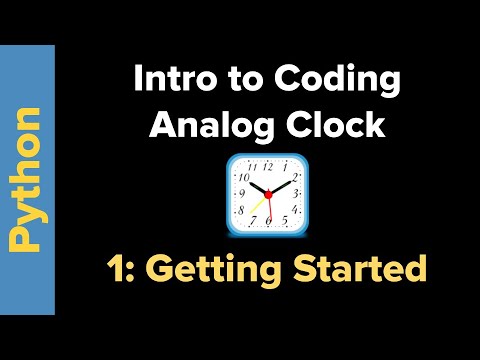 Simple Analog Clock In Python 3 Part 1 Getting Started Youtube